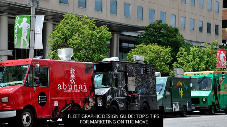 Fleet Graphic Design Guide: Top 5 Tips For Marketing On The Move ...