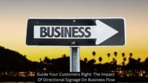 Guide Your Customers Right: The Impact Of Directional Signage On ...