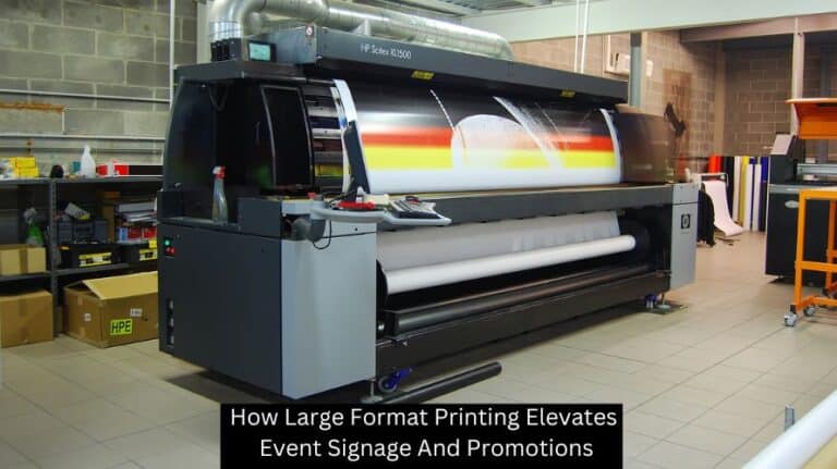 How Large Format Printing Elevates Event Signage And Promotions ...