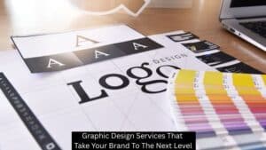 Graphic Design Services That Take Your Brand To The Next Level ...
