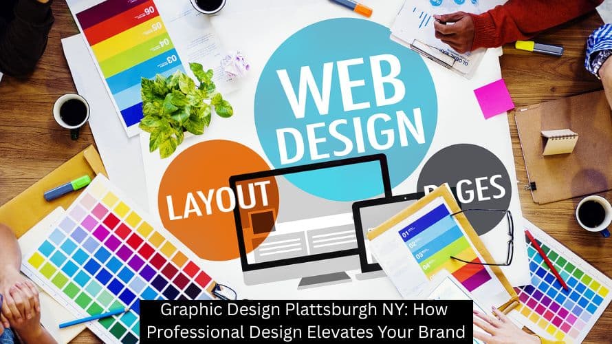 Graphic Design Plattsburgh NY: How Professional Design Elevates Your ...